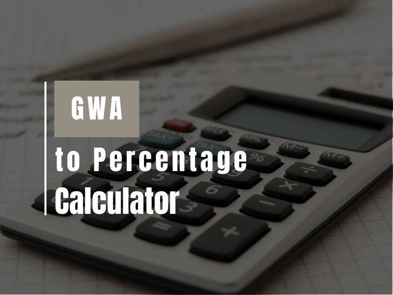 GWA To Percentage Calculator Gwacalculator GWA To Percentage Calculator Gwacalculator